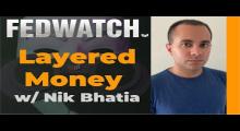 “Layered Money” With Nik Bhatia