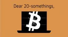 Dear 20-Somethings, Bitcoin Is Sound Money