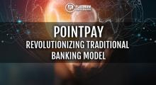 암호화폐 뱅킹 서비스 포인트페이(PointPay) "전통 은행 모델에 블록체인으로 혁신 더할 것"