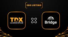 Bridge Network’s IDO Debuts On TDX Launchpad