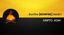 Bonfire Coin Nedir? BONFIRE Nasıl Alınır?