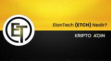 ElonTech Nedir? ETCH Coin Nasıl Alınır?