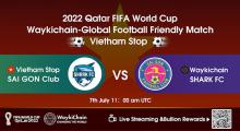 WaykiChain Football Friendly Tournament Restarts, Vietnam Station to Unlock New Benefits