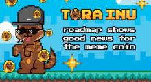 Tora Inu roadmap Shows Good News For The Meme Coin