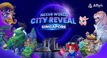 Affyn reveals Singapore as first NEXUS World metaverse city