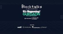 BlockTalks Announces First-Ever Gurgaon Event to Encourage Web3 Community Collaboration