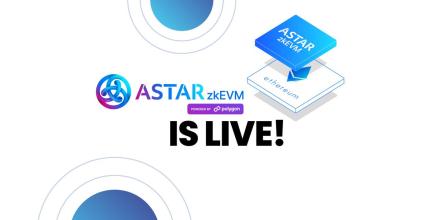 アスター「Astar zkEVM」、メインネットローンチ 日本とアジア諸国の金融・エンタメの架け橋に