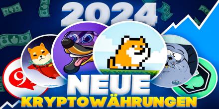 Neue Kryptowährung 2024: Neue Coins, die explodieren könnten!