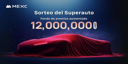 MEXC eleva el nivel: ¡Sorteo del Superauto aumentado a 12.000.000 USDT!