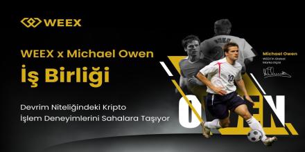 WEEX, Michael Owen ile Yenilikçi Kripto Para Trading Deneyimlerini Desteklemek İçin İş Birliği Yapıyor