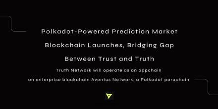 Polkadot-Powered Prediction Market Blockchain Launches, Bridging Gap Between Trust and Truth