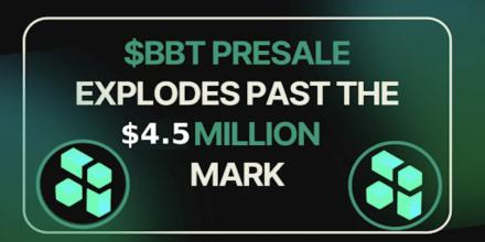 Crypto Investment Boom: $BBT Presale Explodes Past The $4.5 Million Mark