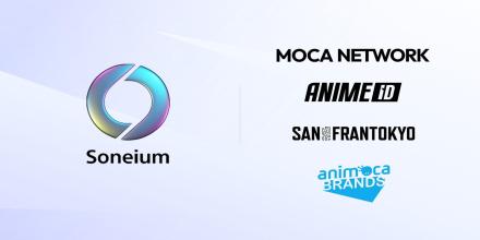Animoca Brands Joins Forces with Soneium to develop Moca Network’s identity layer and launch San FranTokyo’s anime initiatives on Soneium