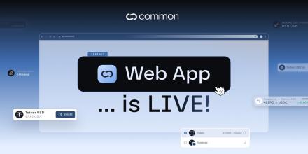 Common Announces Launch of Its First Privacy Web App to Enhance Transaction Privacy
