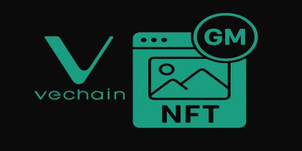 VeChain News: GM NFT System Revamp Officially Live After Community Approval