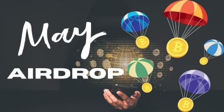 Mayıs Sonu Takip Edilecek Airdrop Dağıtan 3 Altcoin