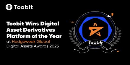 Toobit Wins Digital Asset Derivatives Platform of the Year at Hedgeweek Global Digital Assets Awards 2025