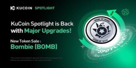 KuCoin Spotlight Returns with Major Upgrades, Launches New Token Sale Featuring Bombie (BOMB): New UI, Dual-Crypto Support, and Staking Benefits