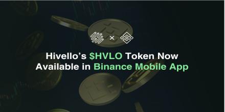 Hivello’s HVLO Token Now Available in Binance Mobile App