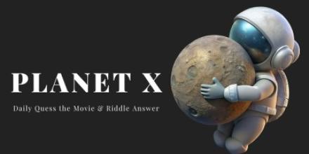 Ответы Для Ежедневных Квестов Planet X: Угадай Фильм и Загадка Дня на 1 Августа