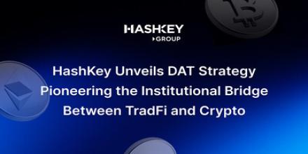 HashKey Unveils DAT Strategy: Pioneering the Institutional Bridge Between TradFi and Crypto