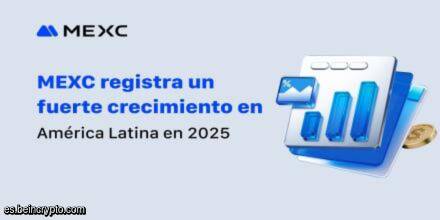 MEXC registró un fuerte crecimiento en América Latina en 2025, acelerando la localización y la expansión de la comunidad