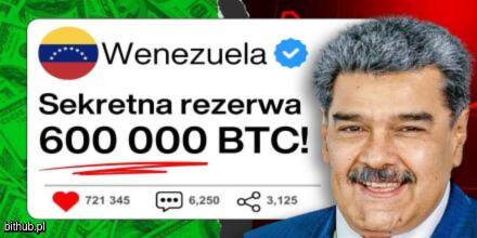 Znamy prawdę o ukrytej rezerwie BTC Nicolása Maduro!
