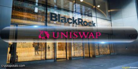 BlackRock’s BUIDL Fund Hits Uniswap as UNI Jumped 40%